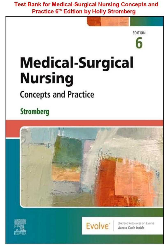 Test Bank for Medical-Surgical Nursing: Concepts and Practice, 6th ...